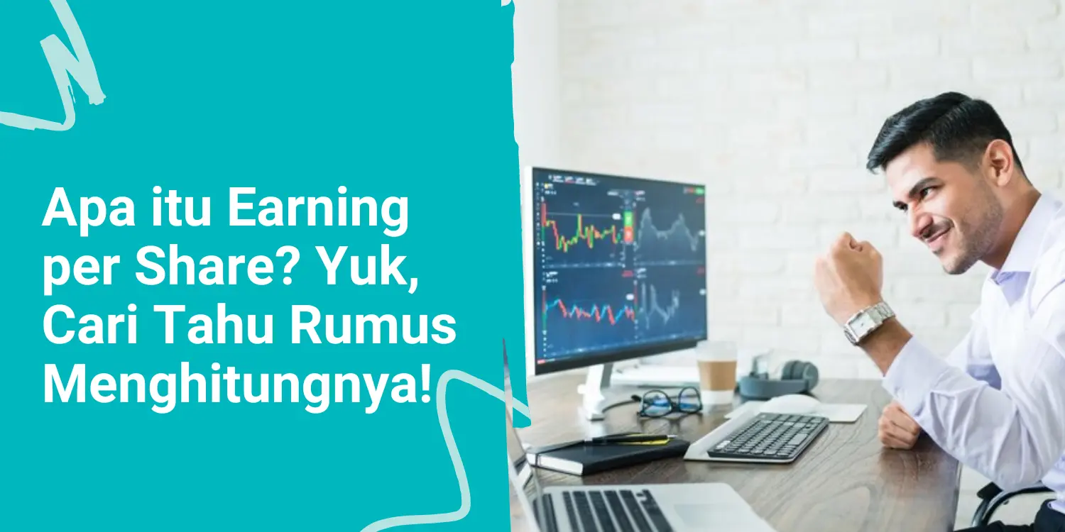 Apa itu Earning per Share? Yuk, Cari Tahu Rumus Menghitungnya!